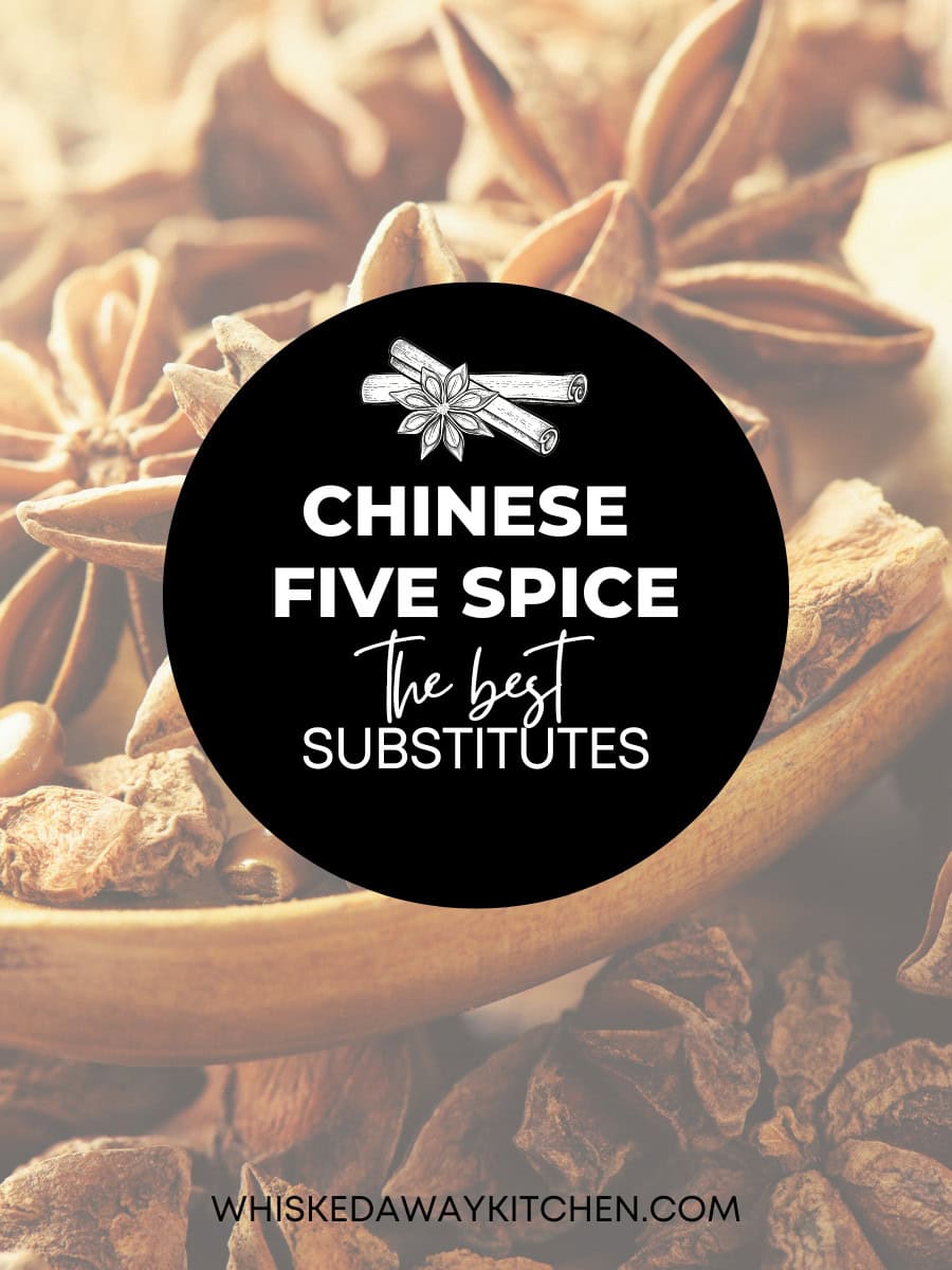 Chinese Five Spice Substitute: The 6 Best Alternatives - Whisked Away ...